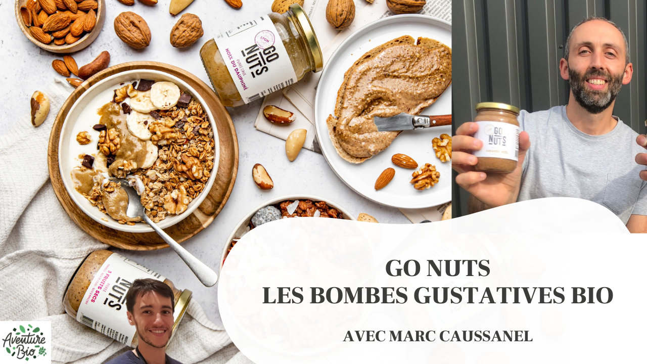 Go Nuts - les bombes gustatives - avec Marc Caussanel – Aventure bio